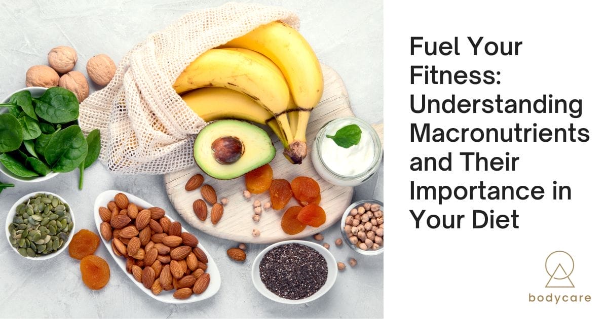 Fuel Your Fitness: Understanding Macronutrients and Their Importance in ...