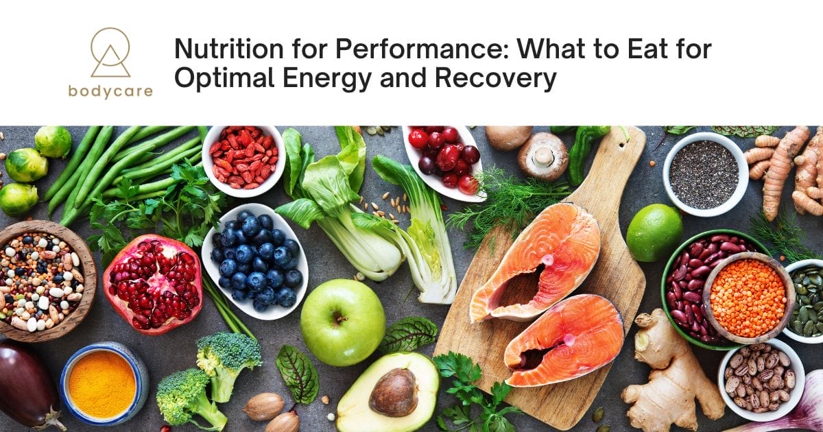 Nutrition for Performance: What to Eat for Optimal Energy and Recovery ...