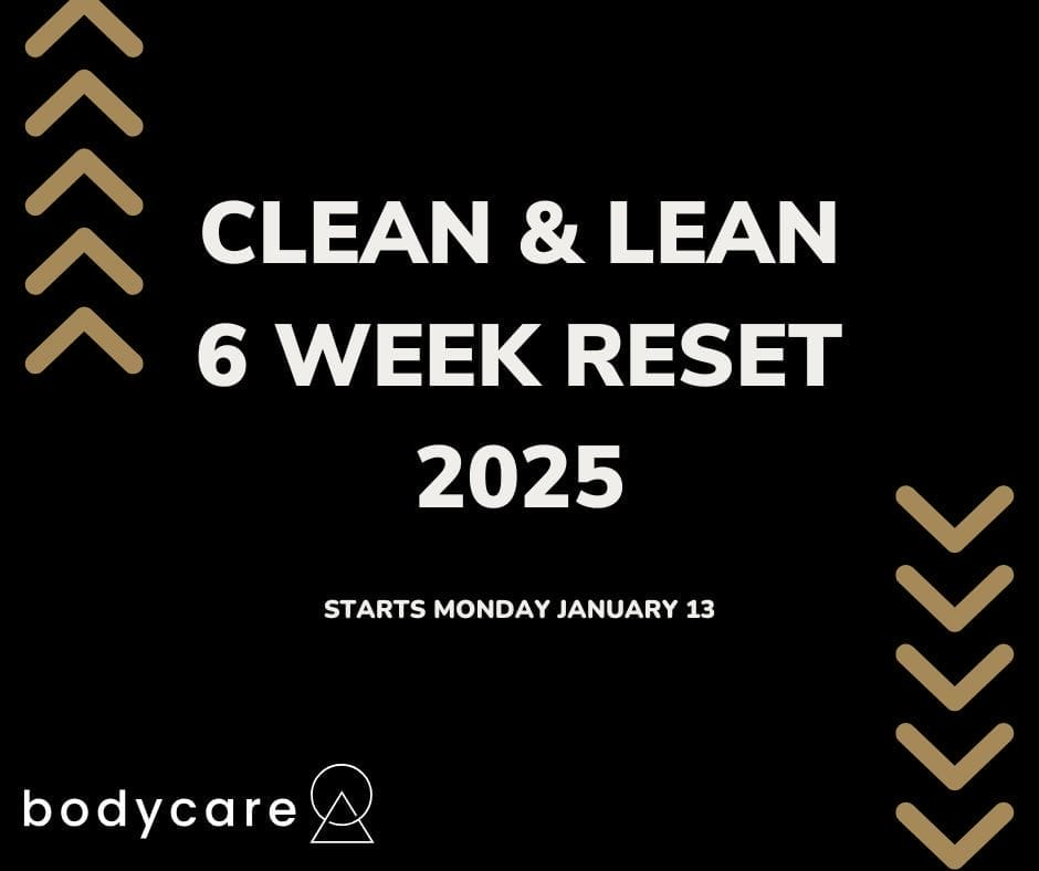 CLEAN & LEAN 6 WEEK RESET 2025 - BodyCare Health Club